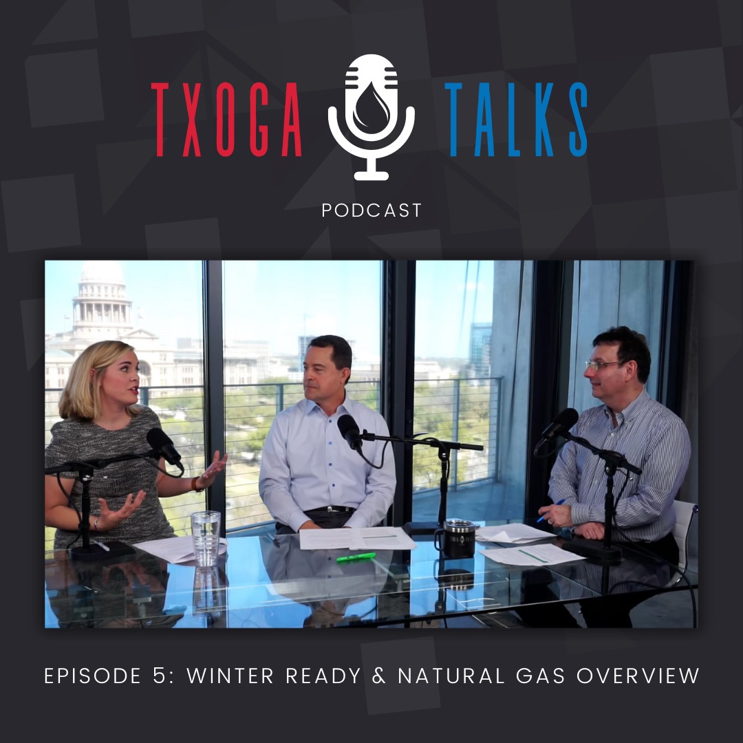 TXOGA Talks - Texas Oil & Gas Association