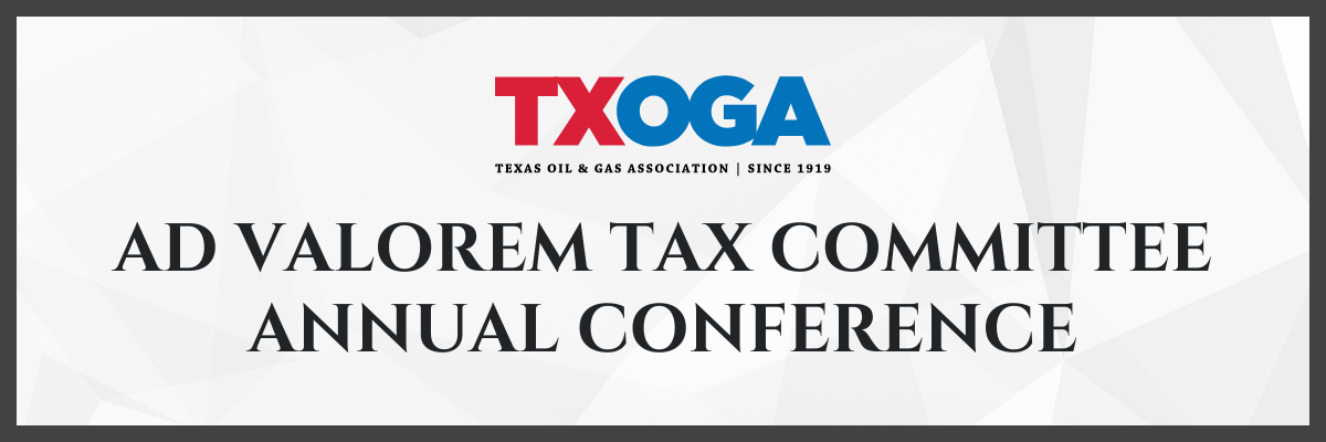 2025 Ad Valorem Tax Committee Annual Conference - Texas Oil & Gas ...