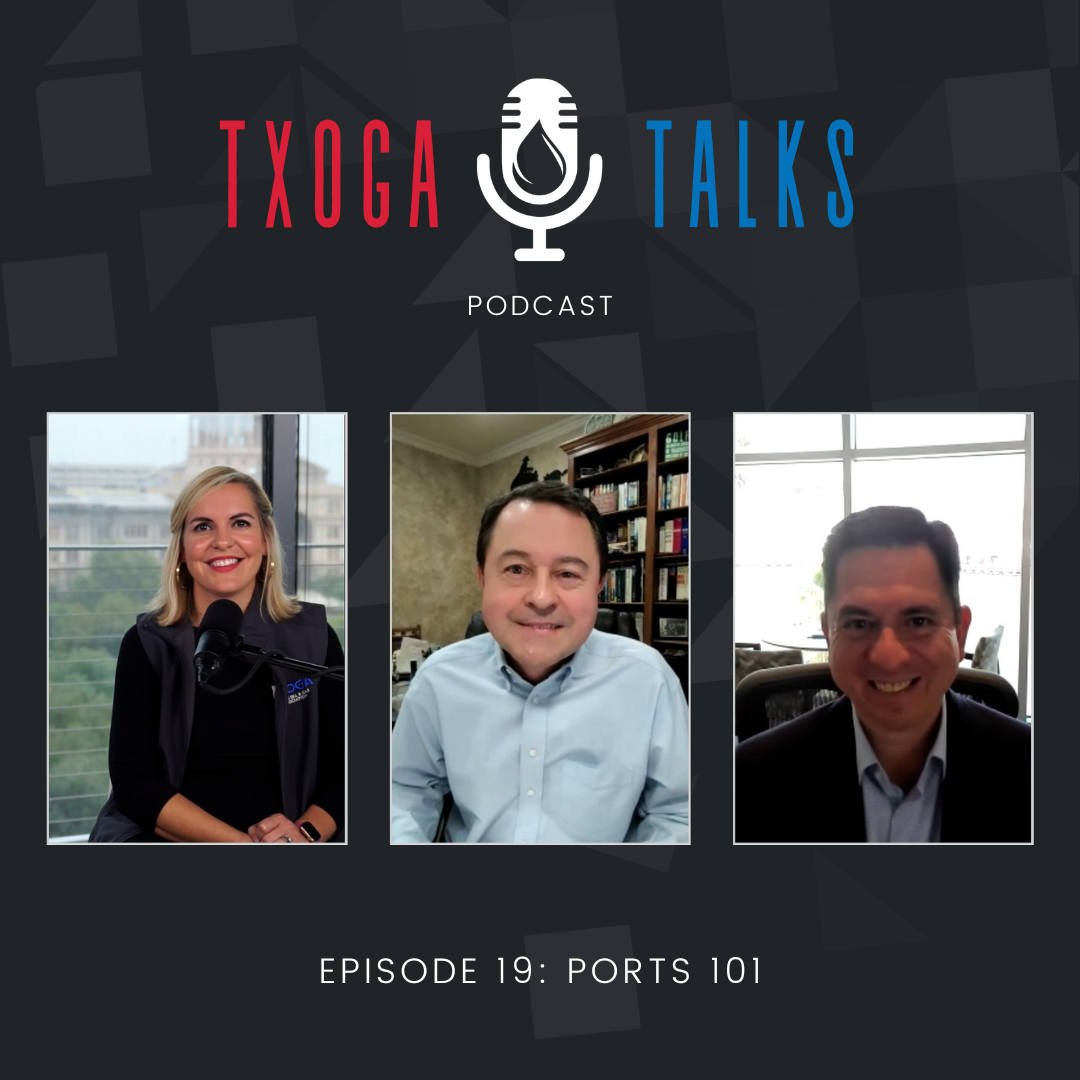 Episode 19: Ports 101 - Texas Oil & Gas Association